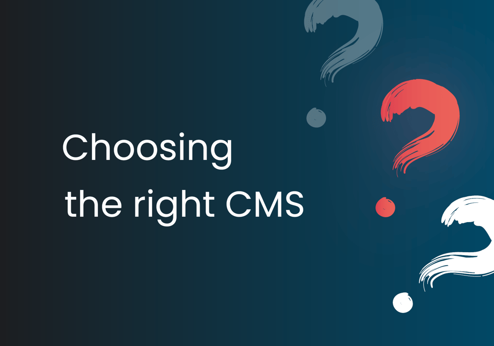 7 questions marketers should ask when choosing a CMS